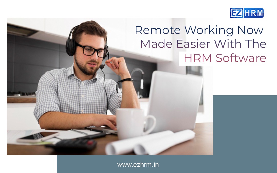Working Remotely Becomes Easier | #1 Best App EZHRM